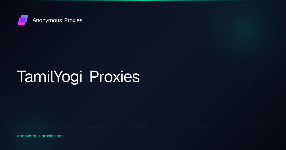 TamilYogi Proxy: Unblock Tamil Movies and Shows Easy